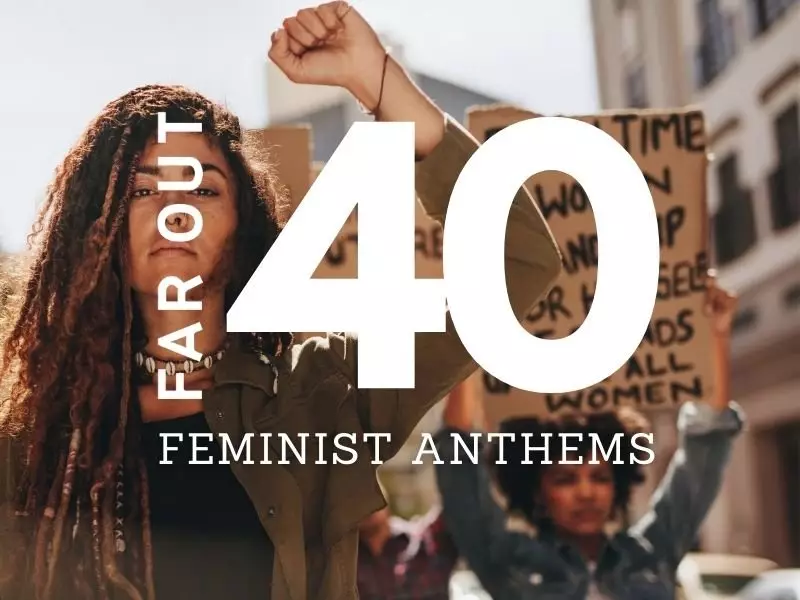 De 40 grutste feministyske hymnen fan alle tiden